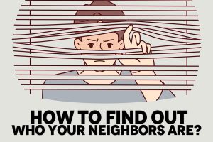 Who is my neighbor on my street? Use this neighbors lookup!