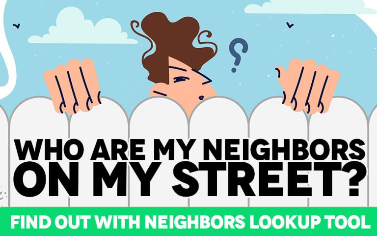 Who is my neighbor on my street? Use this neighbors lookup!